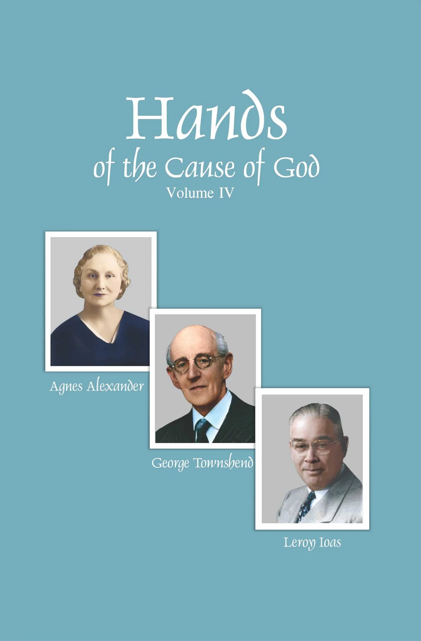 Hands of the Cause of God, Vol. 4 – Baha'i Books Australia